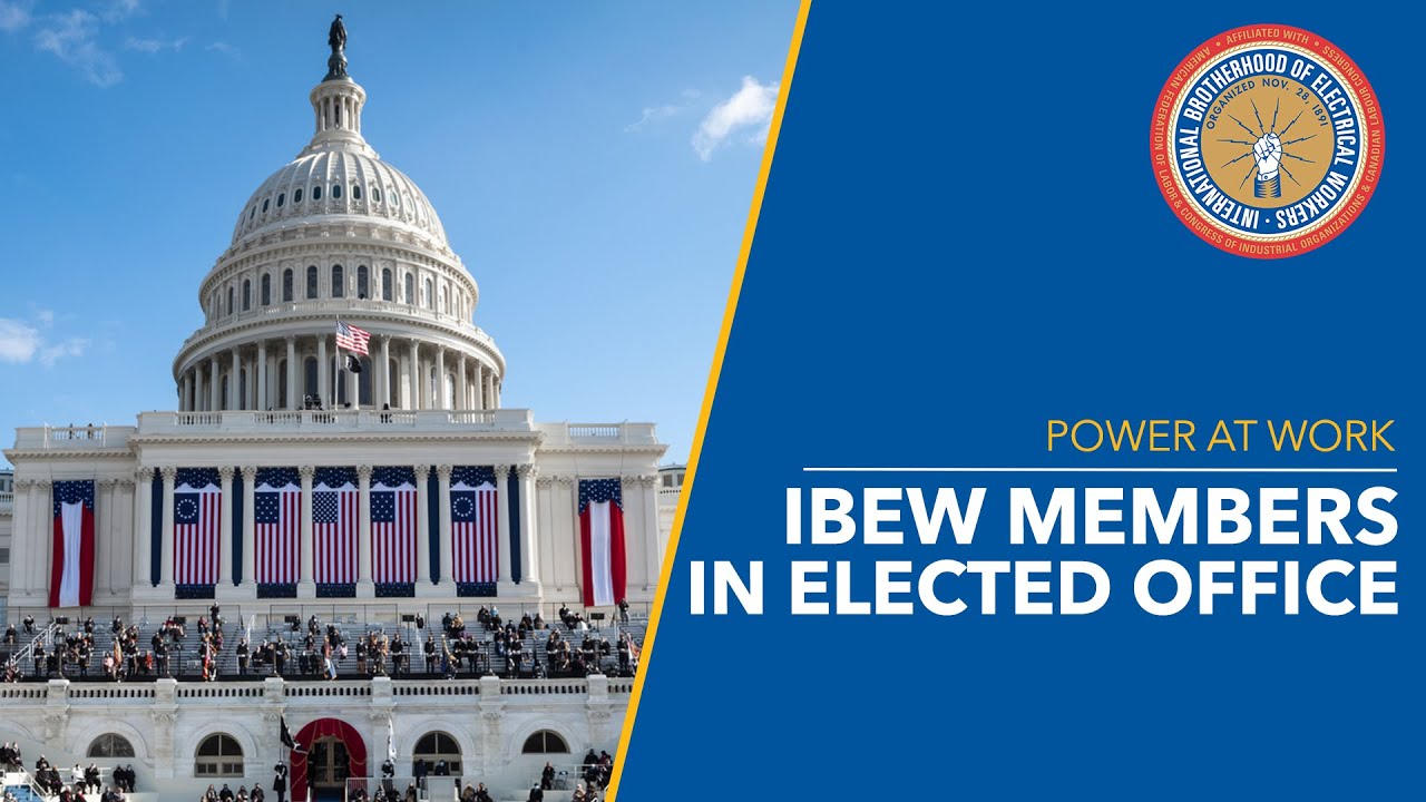 Building Power: IBEW Members in Elected Office - YouTube