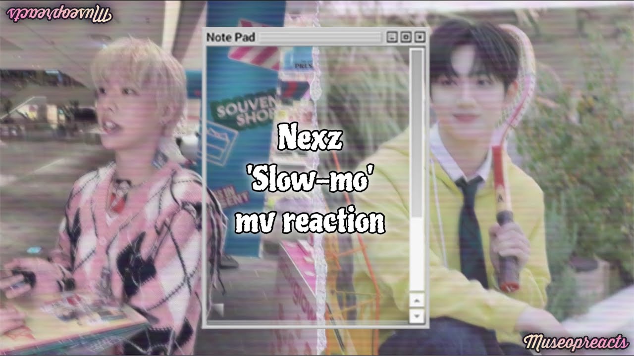 Nexz 'slow-mo' mv reaction - YouTube