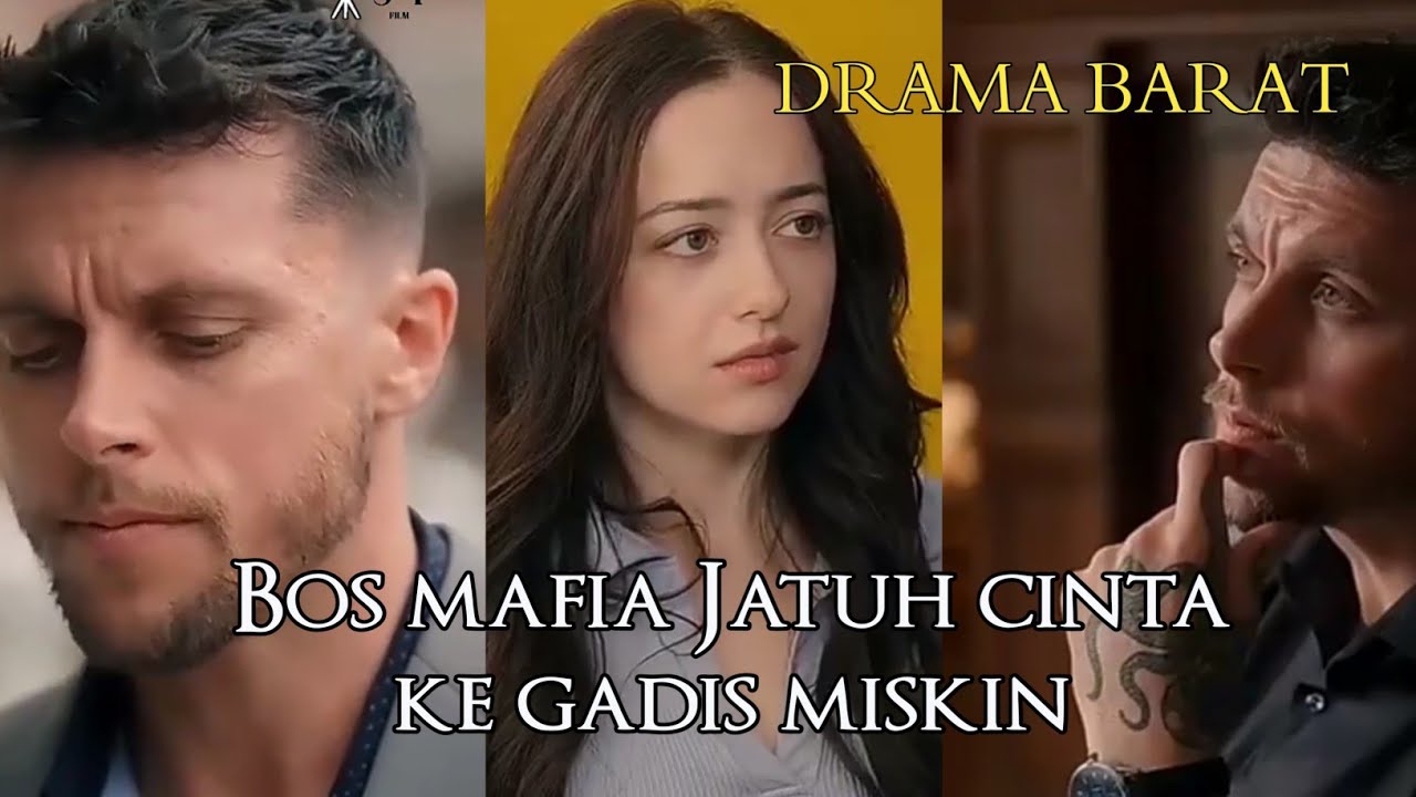 Drama Barat - Bos mafia jatuh cinta ke gadis mlarat - YouTube