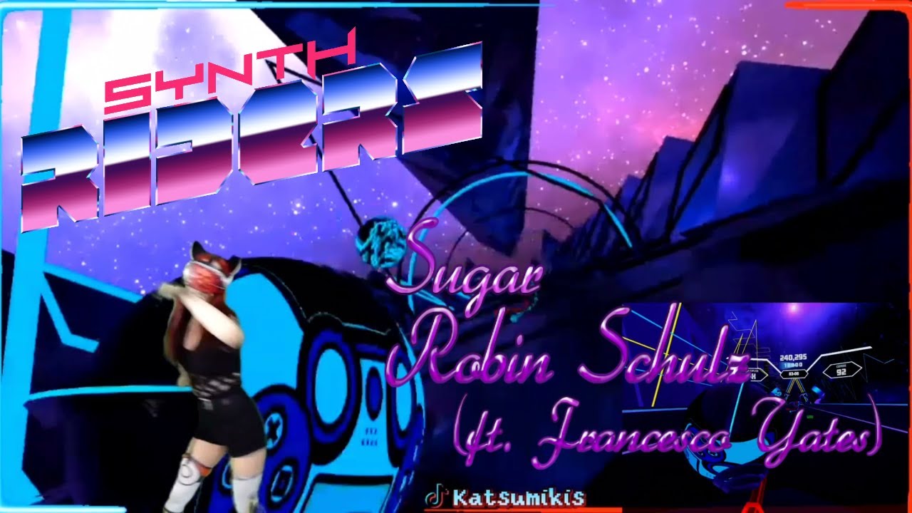 Synth Riders VR | Sugar By: Robin Schulz |🦖RAPTOR Custom Map🦖|🔥FC🔥 ...