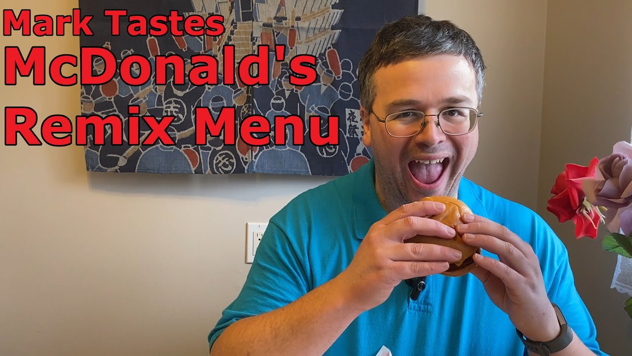 Mark Tastes McDonald's Remix Menu - YouTube