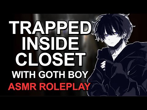Trapped in Closet with Your Goth Crush (Seven Minutes in Heaven)「ASMR Roleplay/Male Audio」 Part 1