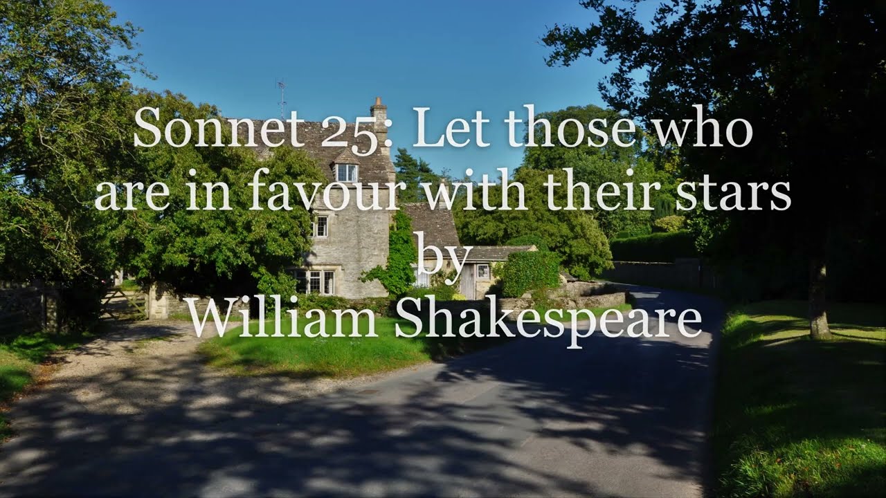 Sonnet 25: Let those who are in favour with their stars by William ...