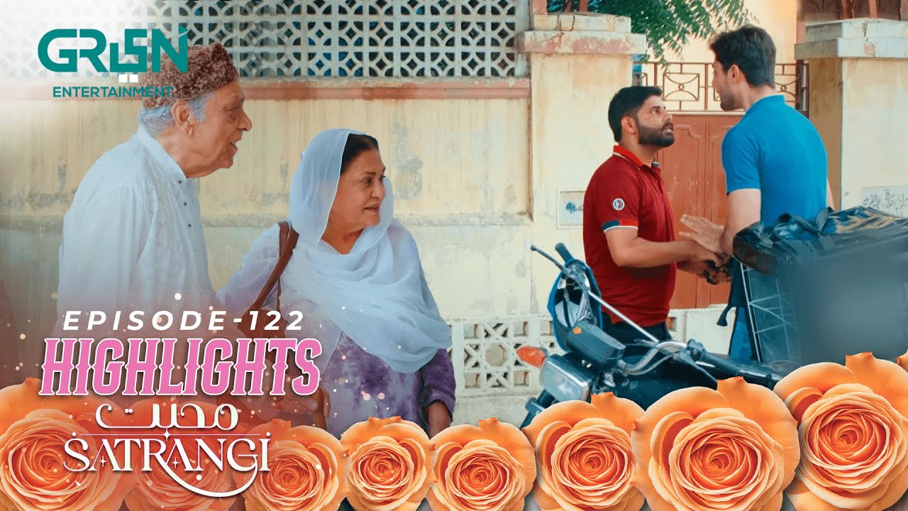 Mohabbat Satrangi | Episode 122 Highlights | Javeria Saud, Syed Tuba ...