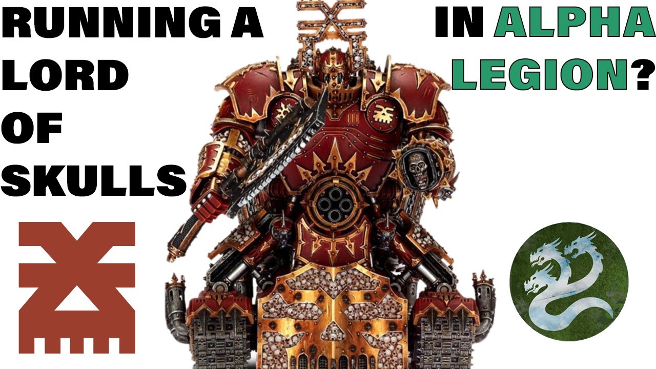 My Plans for A Sneaky lord of Skulls in Alpha legion!? - YouTube