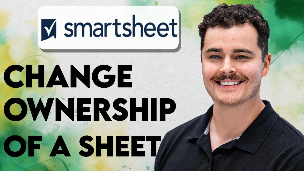 How To Change Ownership Of A Sheet In Smartsheet [2026 Guide] - YouTube