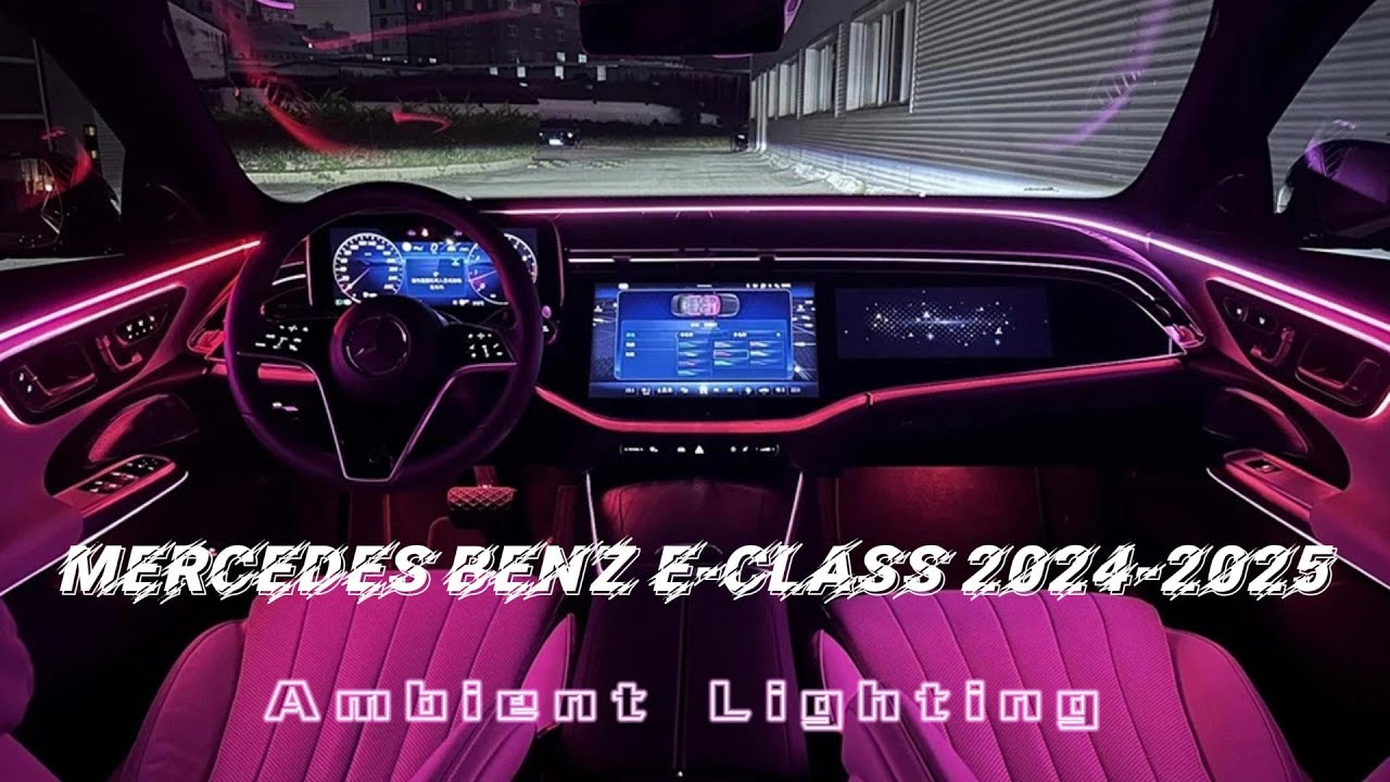 New 64 Colors LED Ambient Lighting For Mercedes Benz E-Class W214 2024 ...
