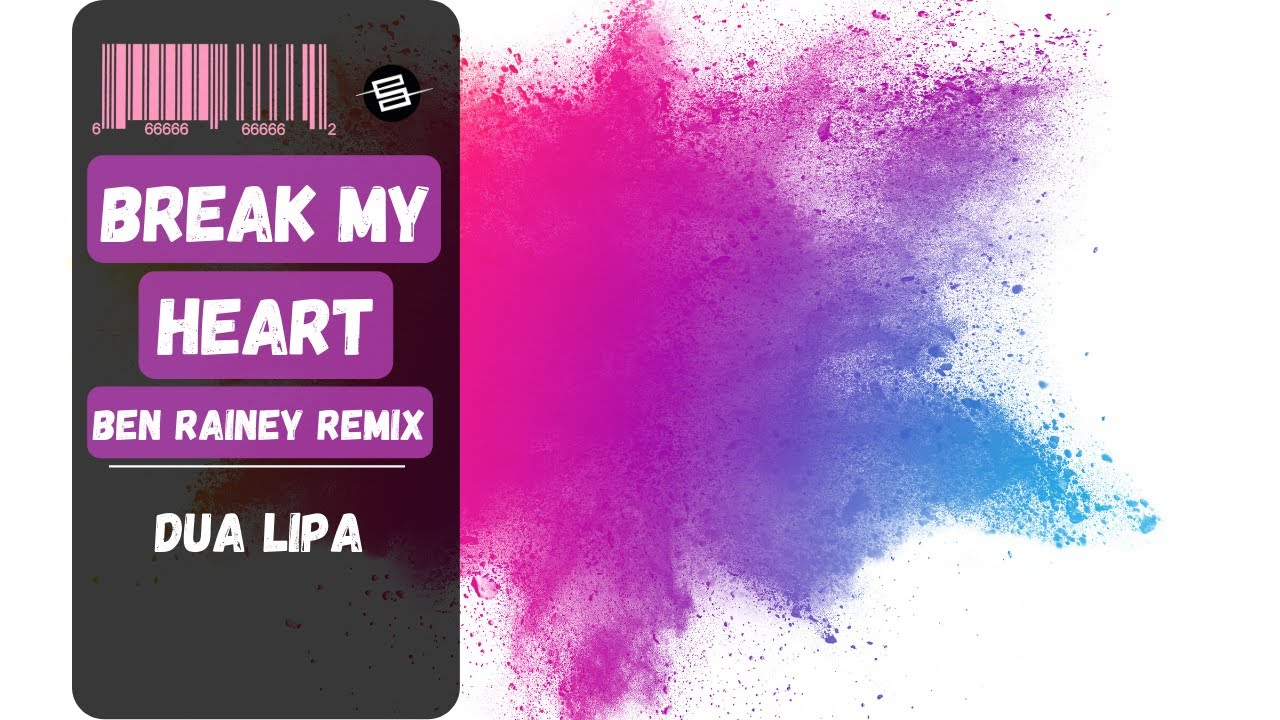 Break my heart - Dua Lipa (Ben Rainey remix) - YouTube