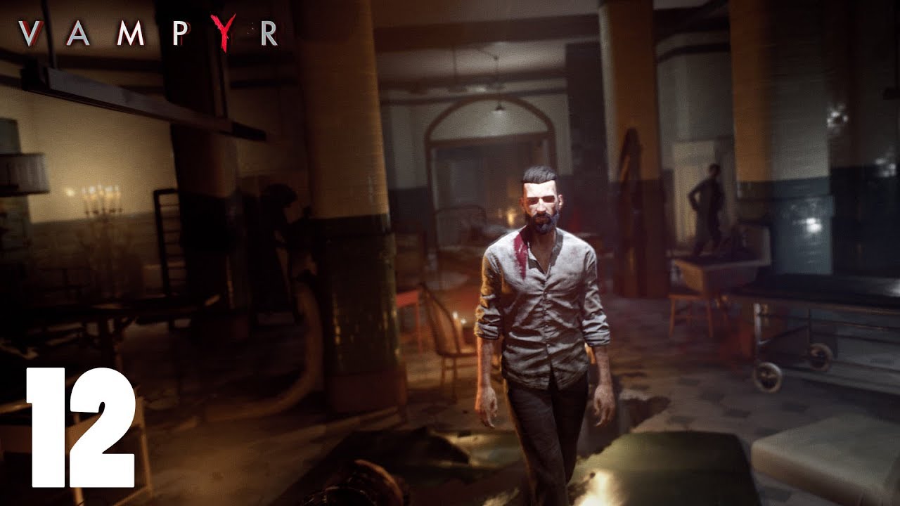 Vampyr Walkthrough Gameplay Part12 LET'S PLAY PC (1080p60FPS) - YouTube