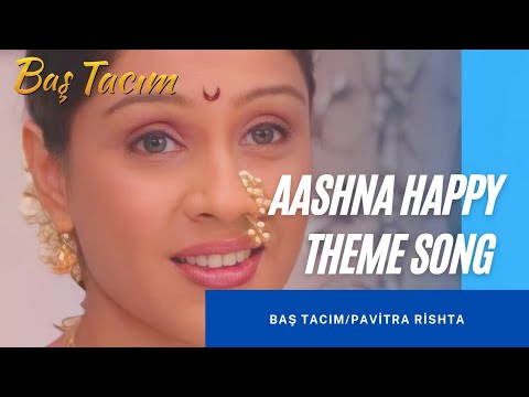 Baş Tacım Aashna Mutlu Fon Müziği | Pavitra Rishta Aashna Happy Theme Song #baştacım #pavitrarishta
