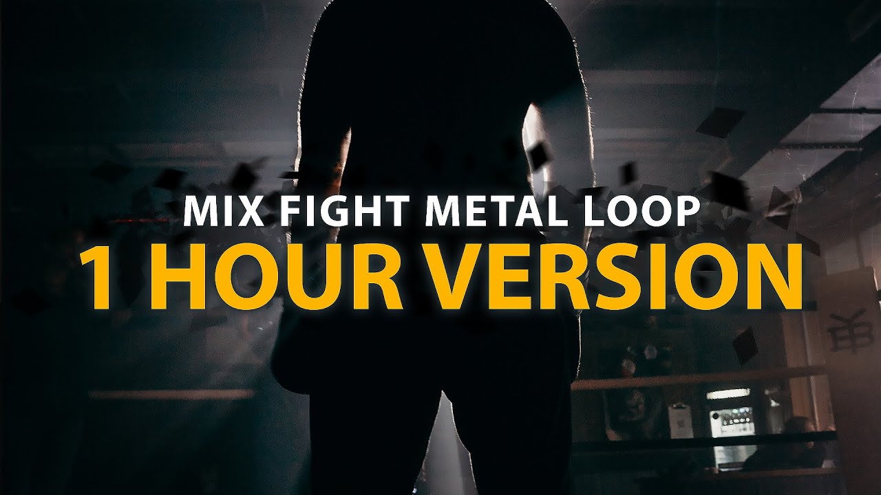 Mix Fight Metal Loop (1 HOUR VERSION) - YouTube