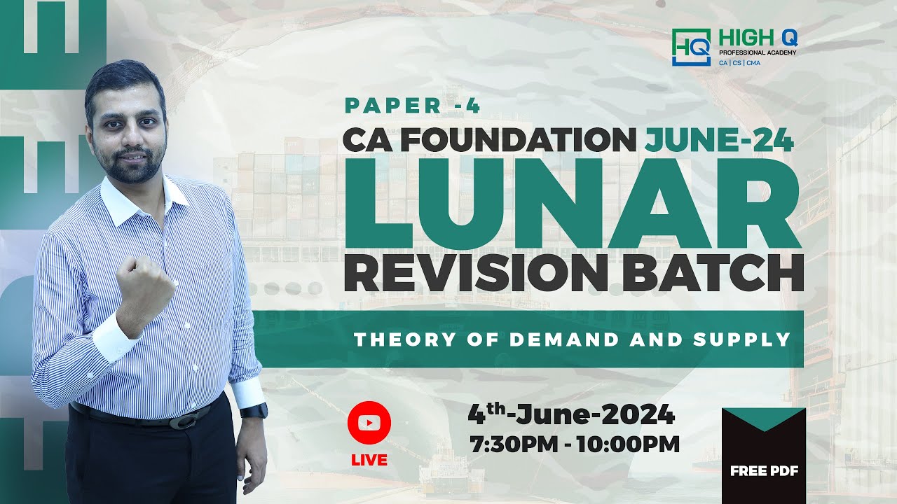 High-Q LUNAR Batch DAY 10 | J'24 | Theory of demand & Supply | QA ...