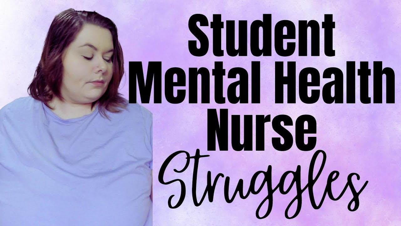 The Challenges I Had As A Student Mental Health Nurse - YouTube