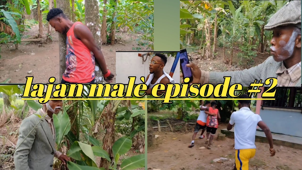 LAJAN MALÈ(episode #2)2023 - YouTube