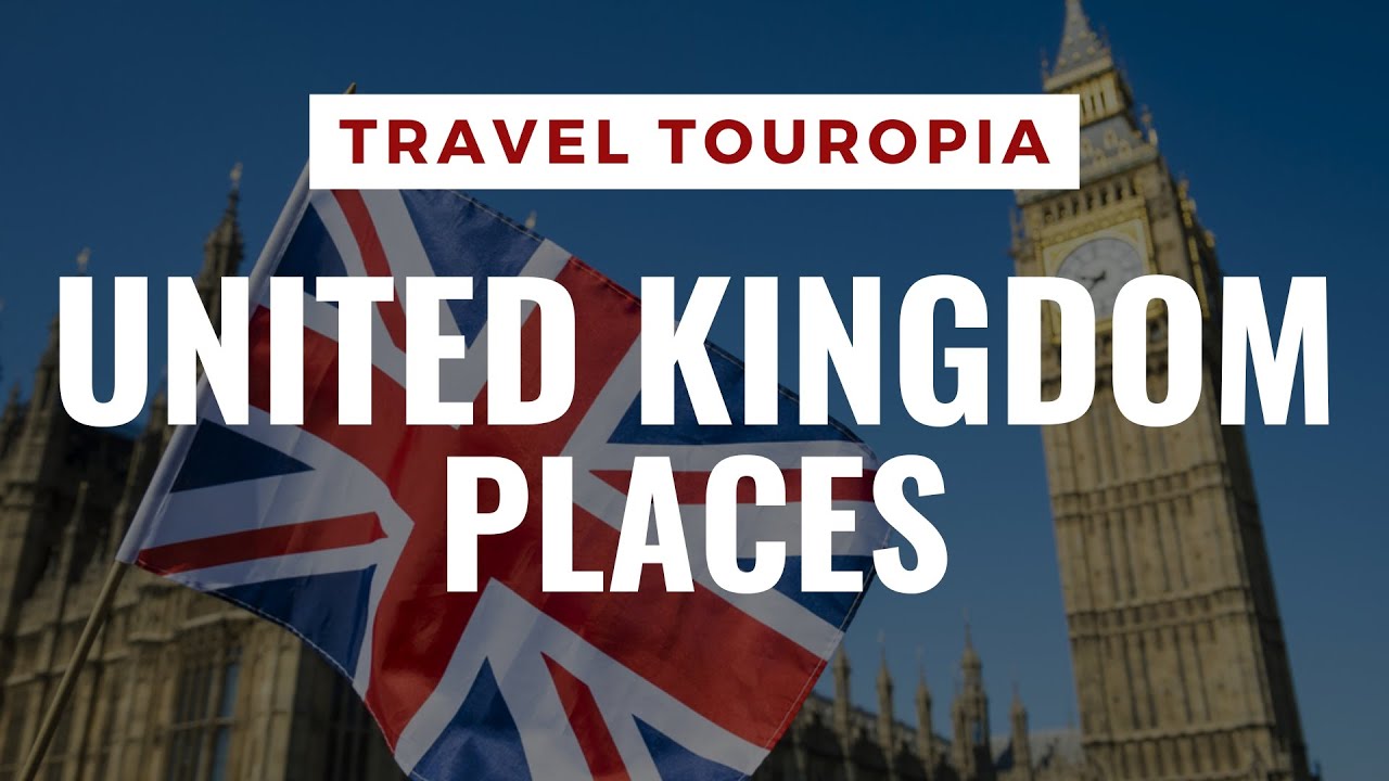 EXPLORE THE UK: UNCOVER THE BEST PLACES TO VISIT | TRAVEL VLOG | BEST ...