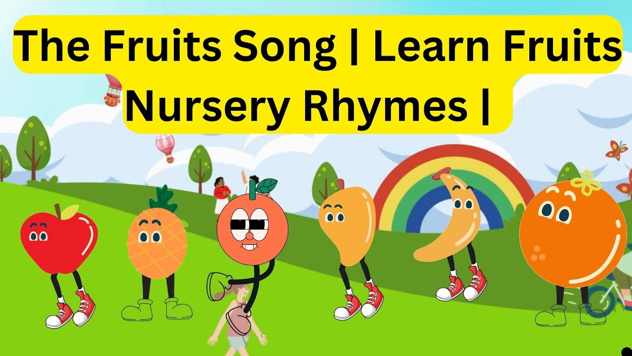 The Fruits Song | Learn Fruits Nursery Rhymes |Baby Songs | Kids Rhymes ...