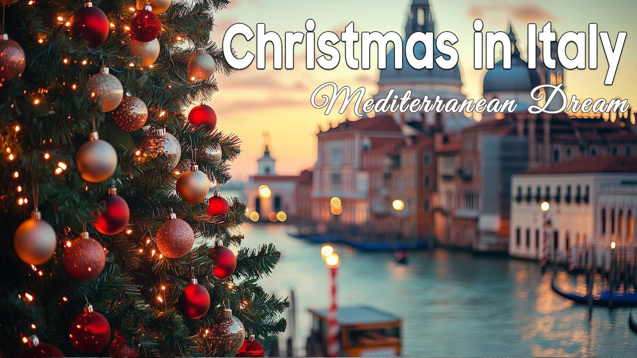 🇮🇹 Holiday Season in Italy 🎄 Magical Mediterranean Music & Italian ...
