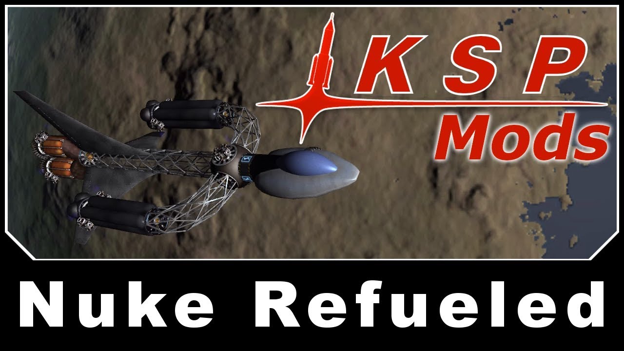 KSP Mods - Nuke Refueled - YouTube