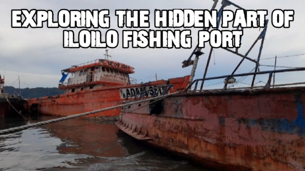 Exploring The Hidden Part Of Iloilo Fishing Port - YouTube