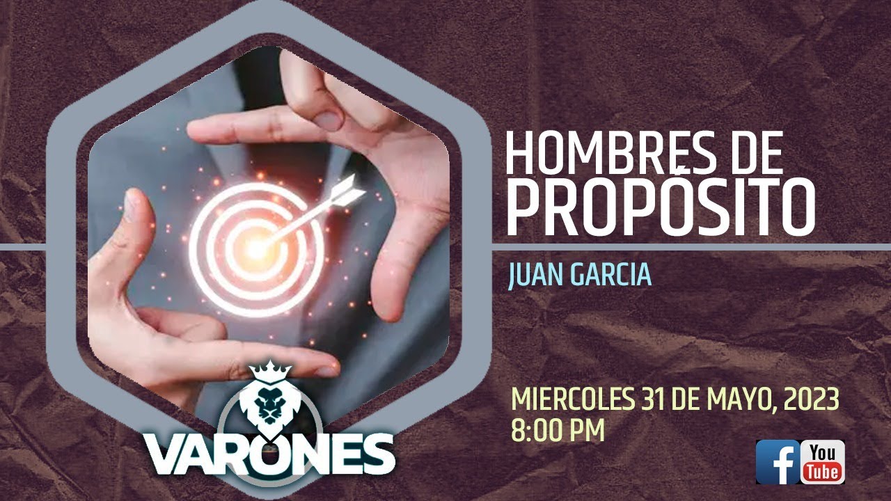 Varones CFC: HOMBRES DE PROPÓSITO #juan - YouTube