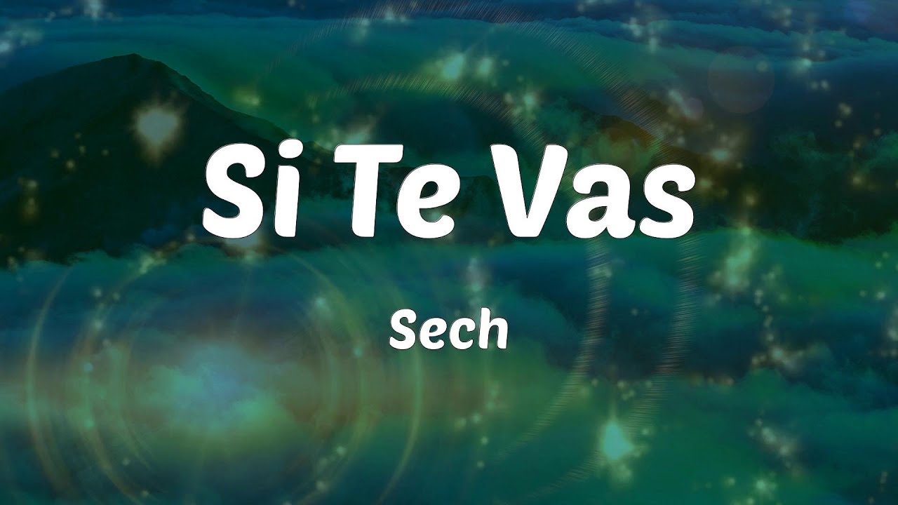 Sech - Si Te Vas (Lyrics) - YouTube