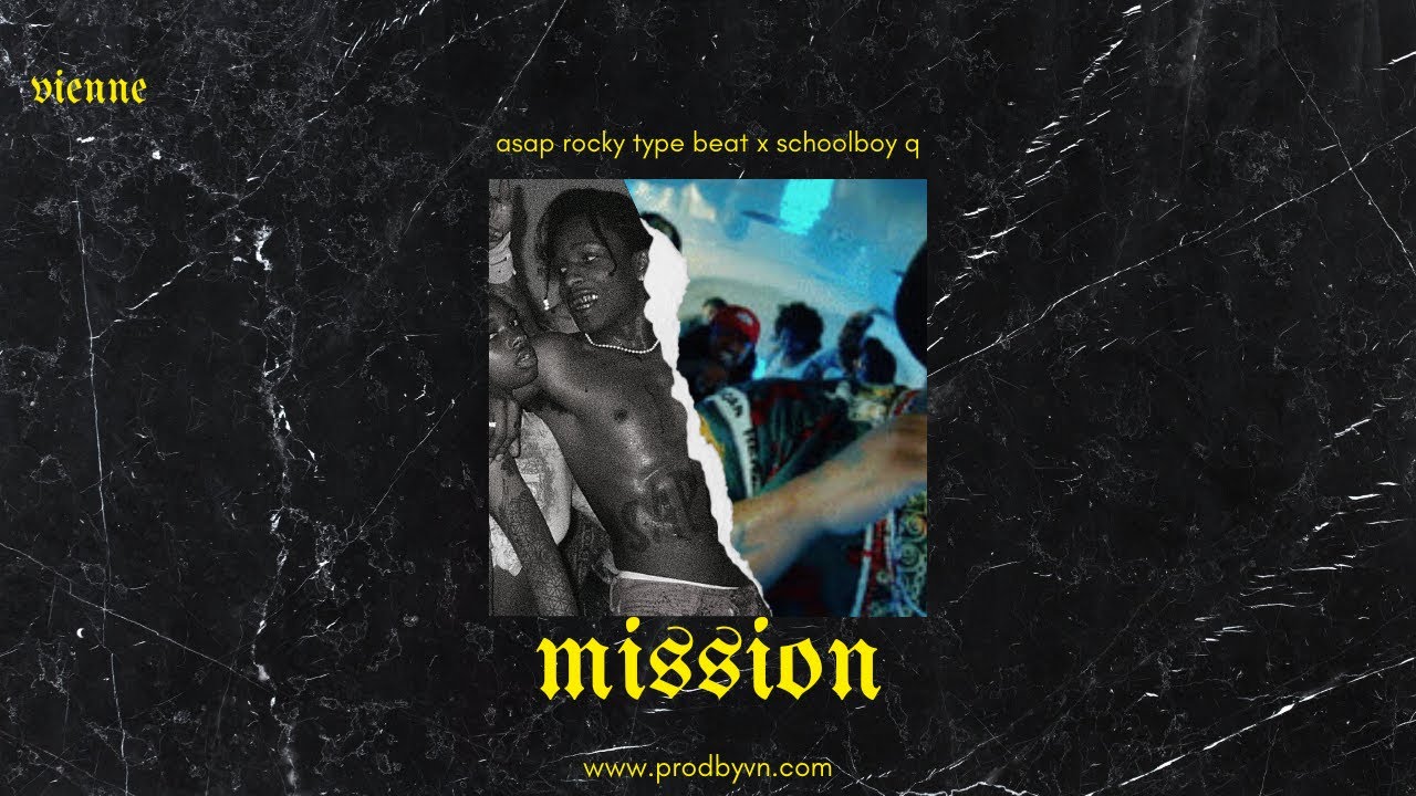 [FREE] ASAP Rocky type beat - "Mission" x ScHoolboy Q | Trap type beat ...
