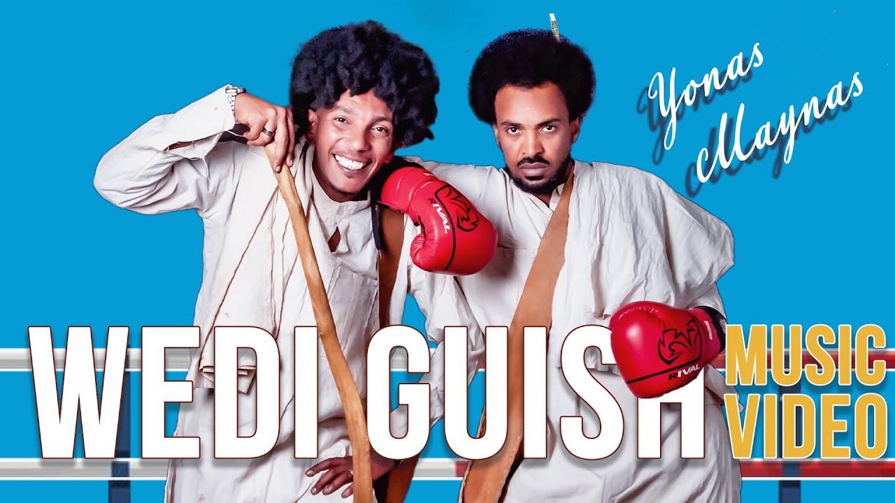 Yonas Maynas - Wedi Guish / ወዲ ጉዕሽ (Music Video) - YouTube