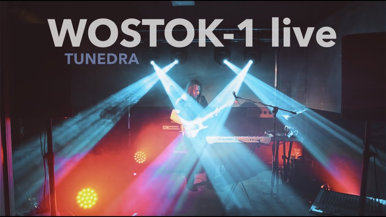 WOSTOK-1 live set / tunedra - YouTube