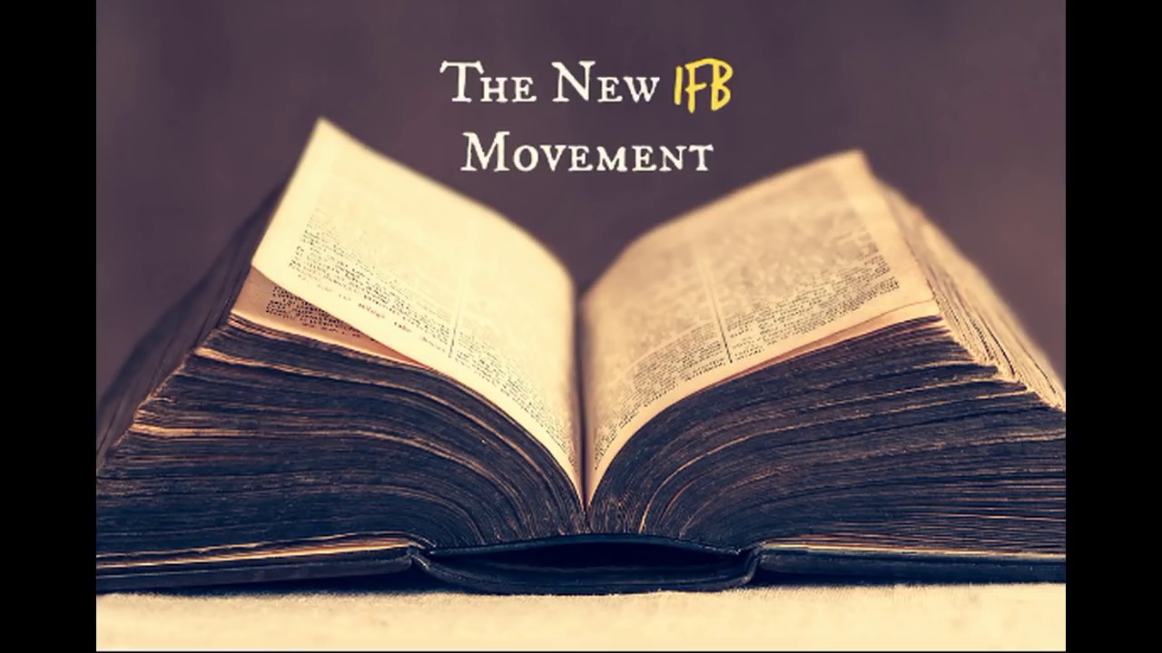 The New IFB Movement: The Gloves Have to Come Off - YouTube
