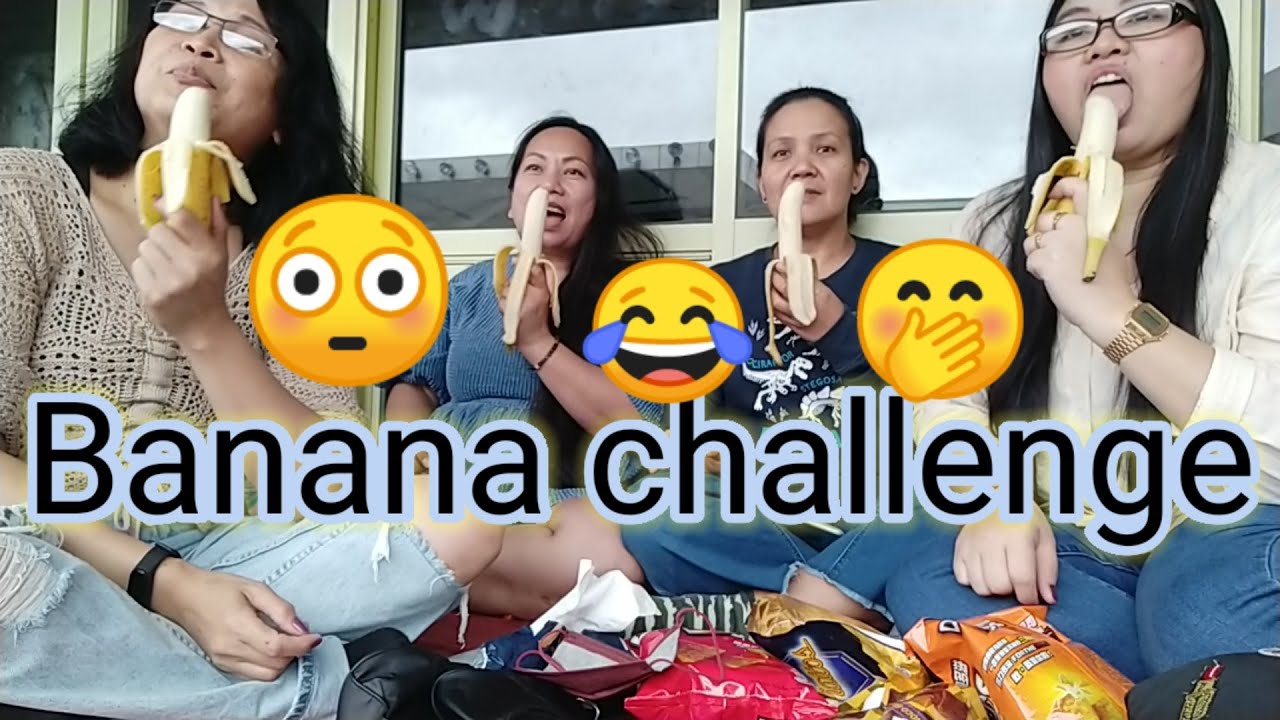 Banana challenge for to day video just for fun - YouTube
