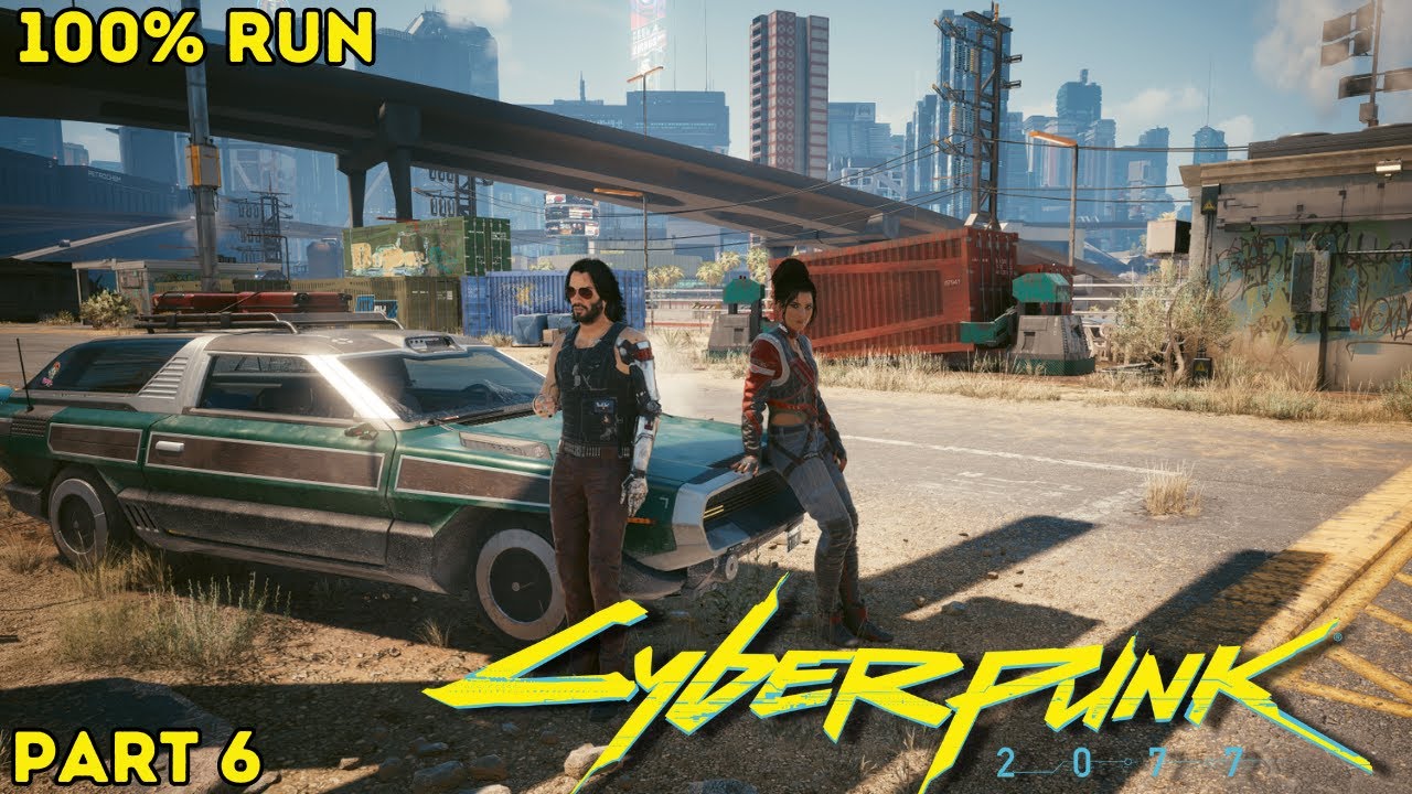 cyberpunk 2077 100% run | part 6 - YouTube