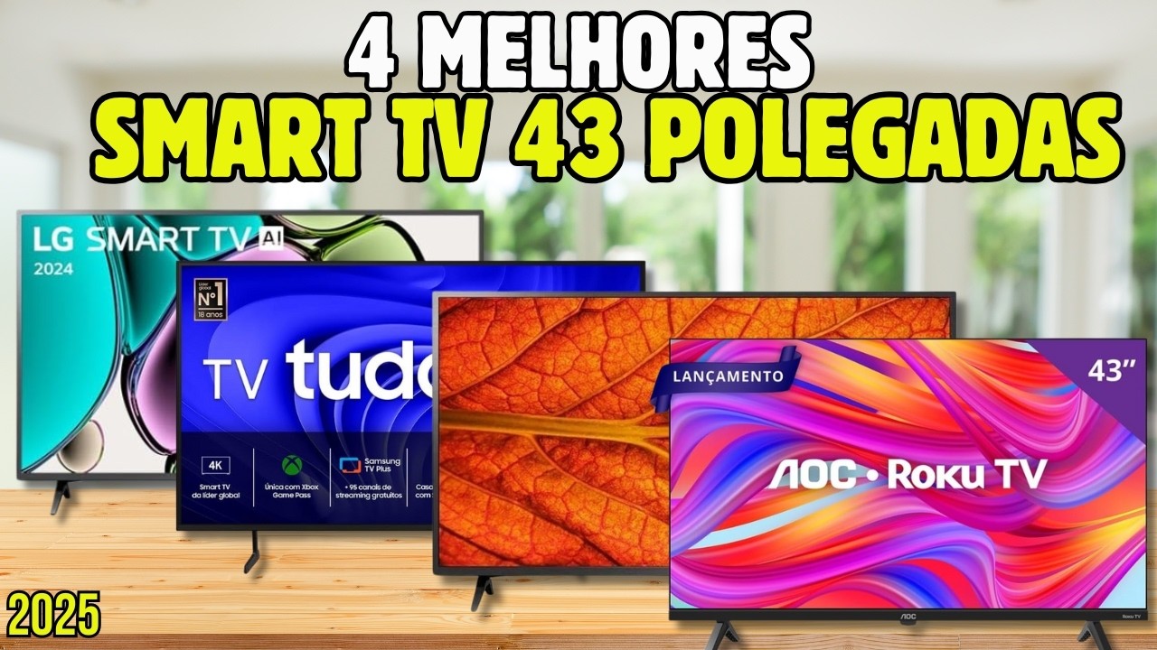 TOP 4 SMART TV de 43 Polegadas de 2025: Qual Comprar? SMART TV qual a ...