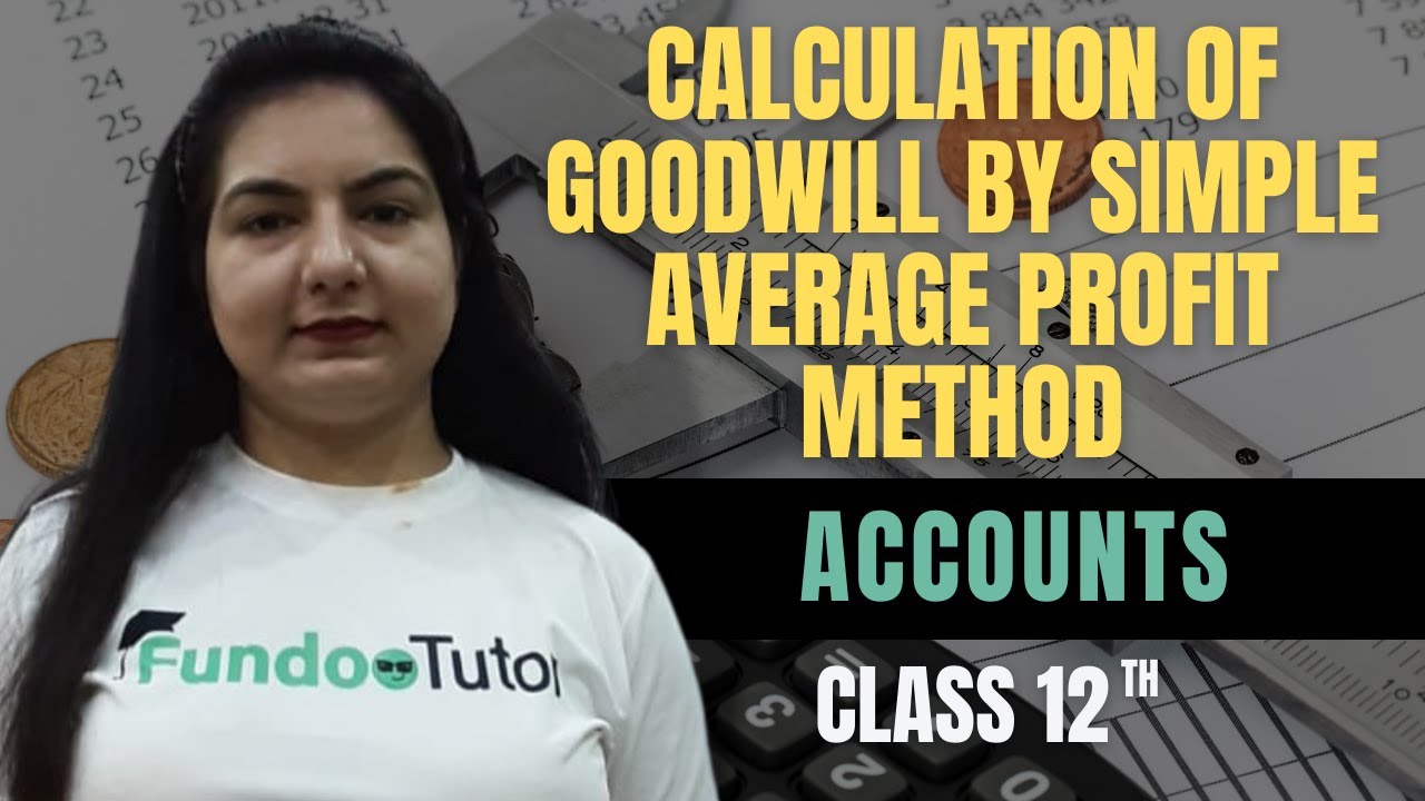Calculation of goodwill by Simple Average Profit Method || Acccounts ...