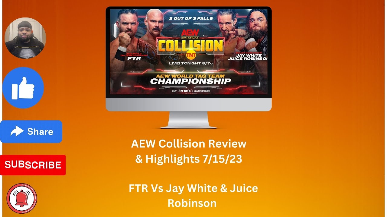 AEW Collision Review & Highlights | FTR Vs Jay White & Juice Robinson # ...