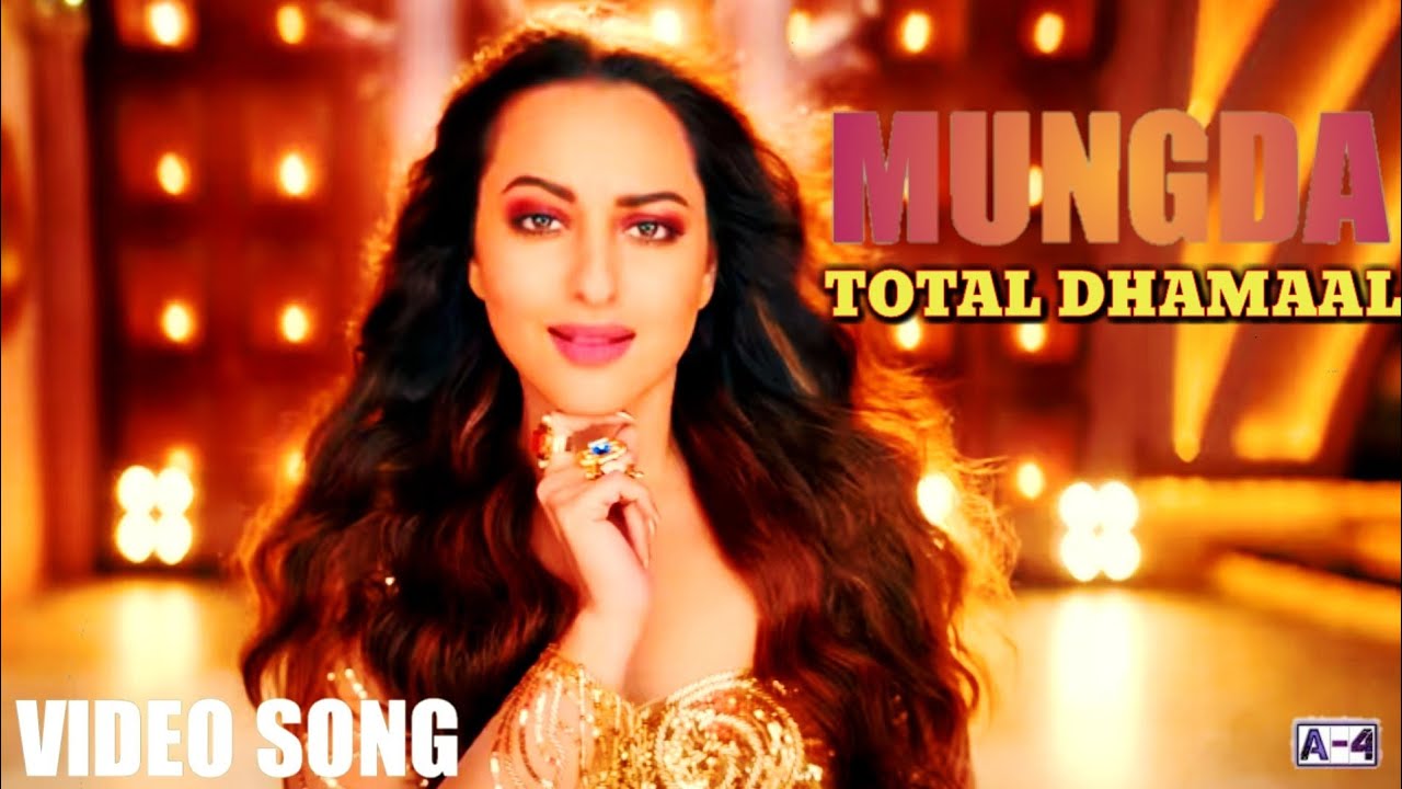 "Mungda" Total Dhamaal Video Song Details, Ajay Devgn, Sonakshi Sinha ...