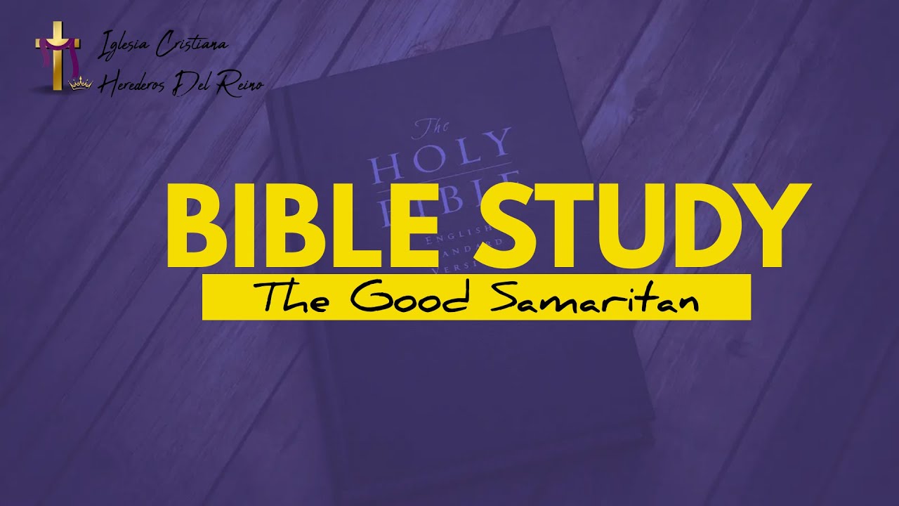 Bible Study - The Good Samaritan - YouTube