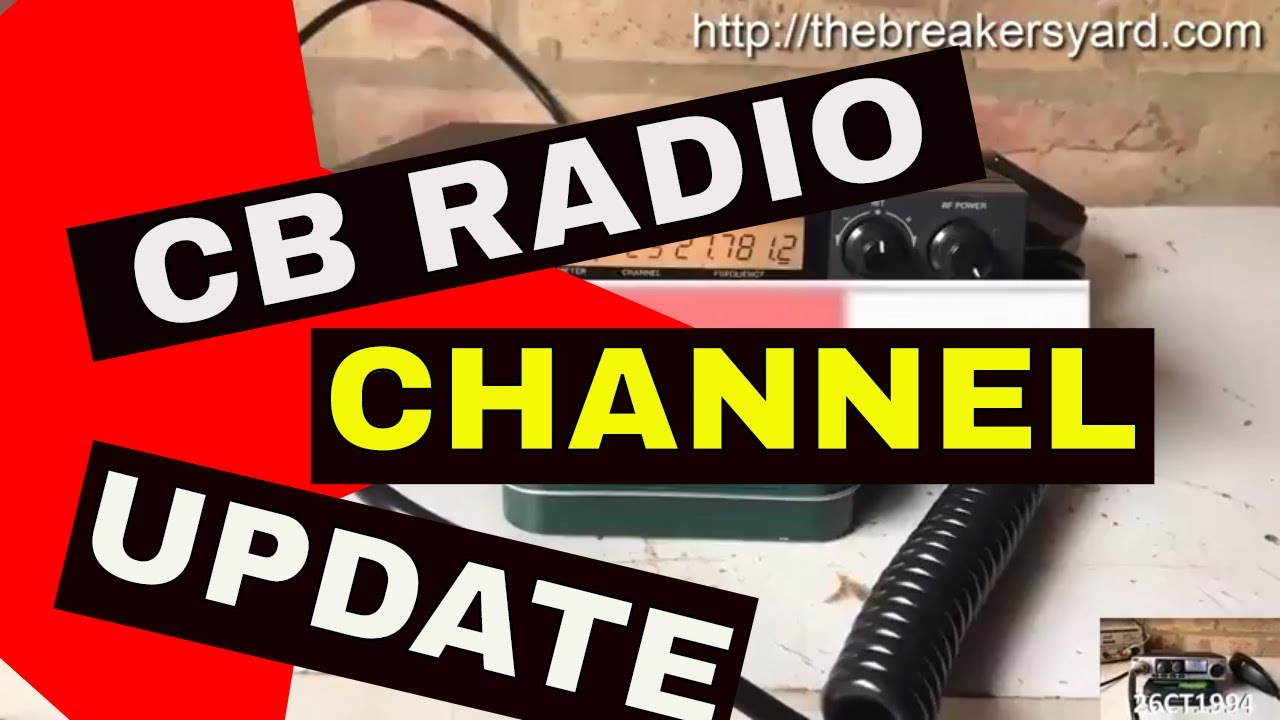 CB Radio Channel Update - YouTube