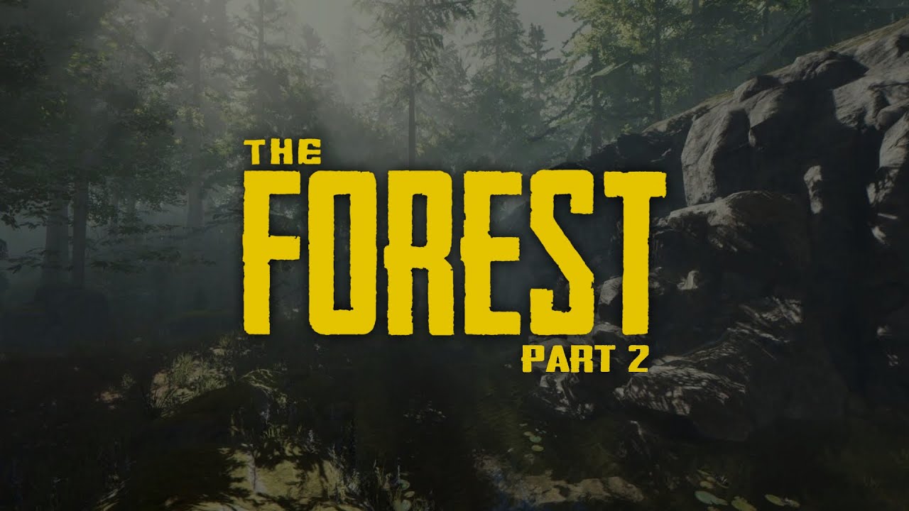 THE FOREST - PART 2 - Survival Gameplay Walkthrough.. (Road to 400 Subs) #theforest - YouTube