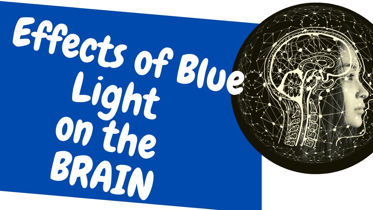 Effects of blue light on the brain - YouTube