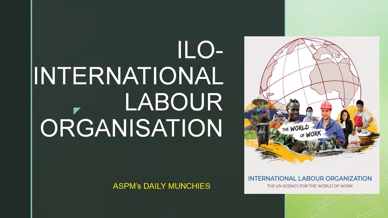 ILO-INTERNATIONAL LABOUR ORGANISATION #UPSC #MPSC # ...