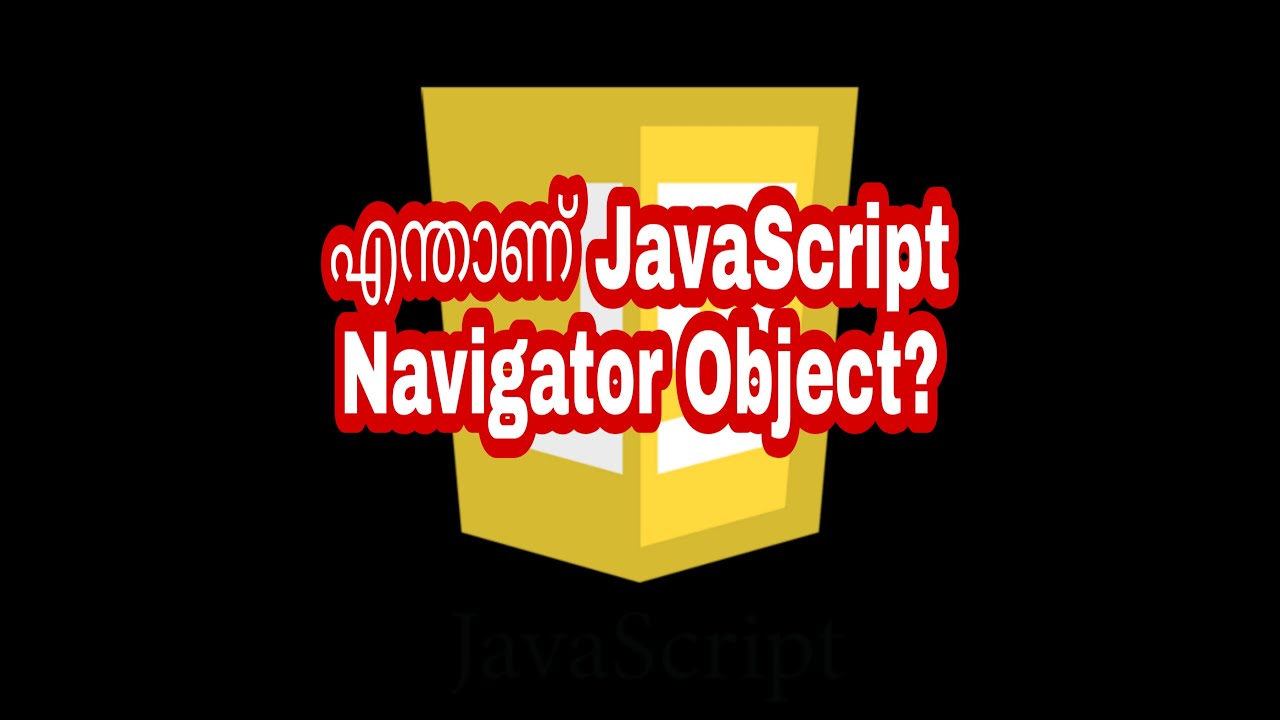 Whats Javascript Navigator Object Javascript Malayalam Tutorials 4277