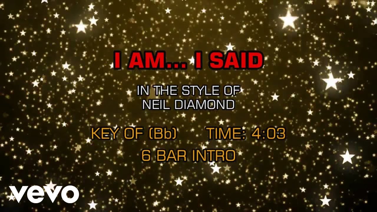 Neil Diamond - I Am...I Said (Karaoke) - YouTube