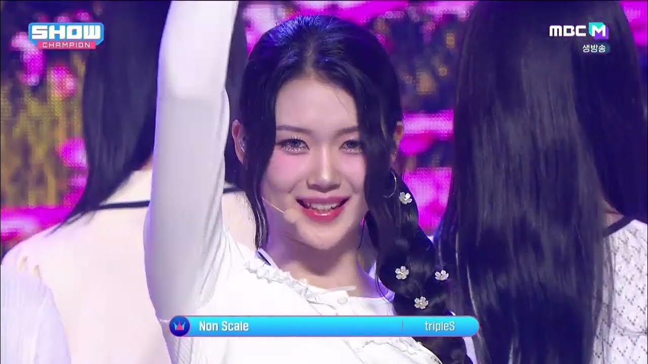 tripleS - Non Scale & Girls Never Die @ MBC M SHOW CHAMPION 240522 - YouTube