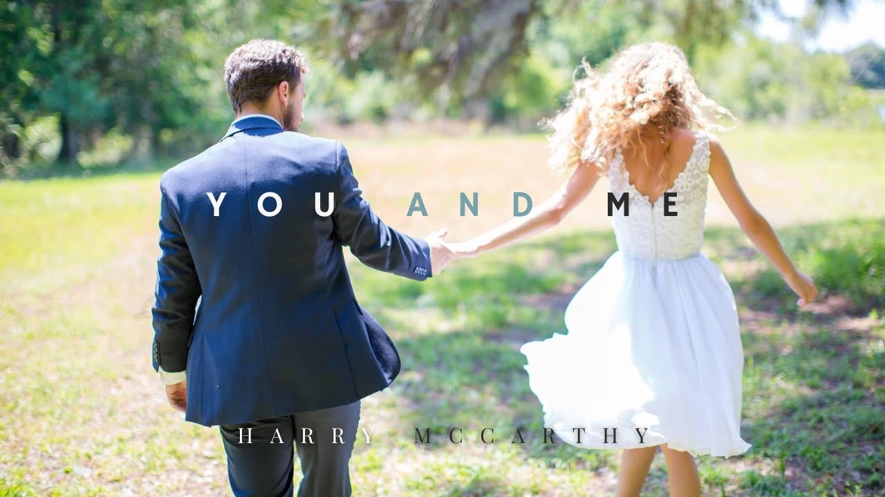 You and Me - Harry McCarthy - YouTube