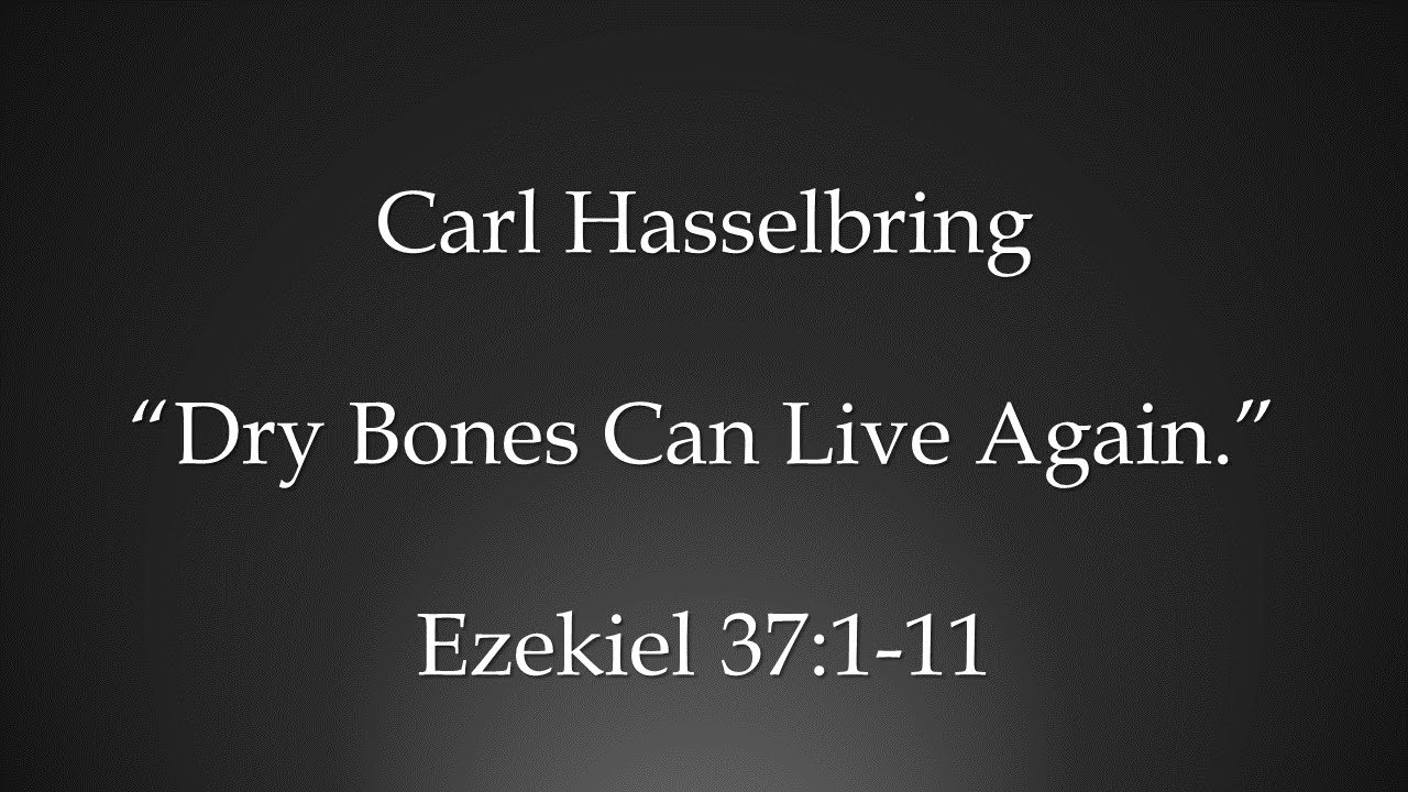 Dry Bones Can Live Again | Ezekiel 37:1-11 - YouTube