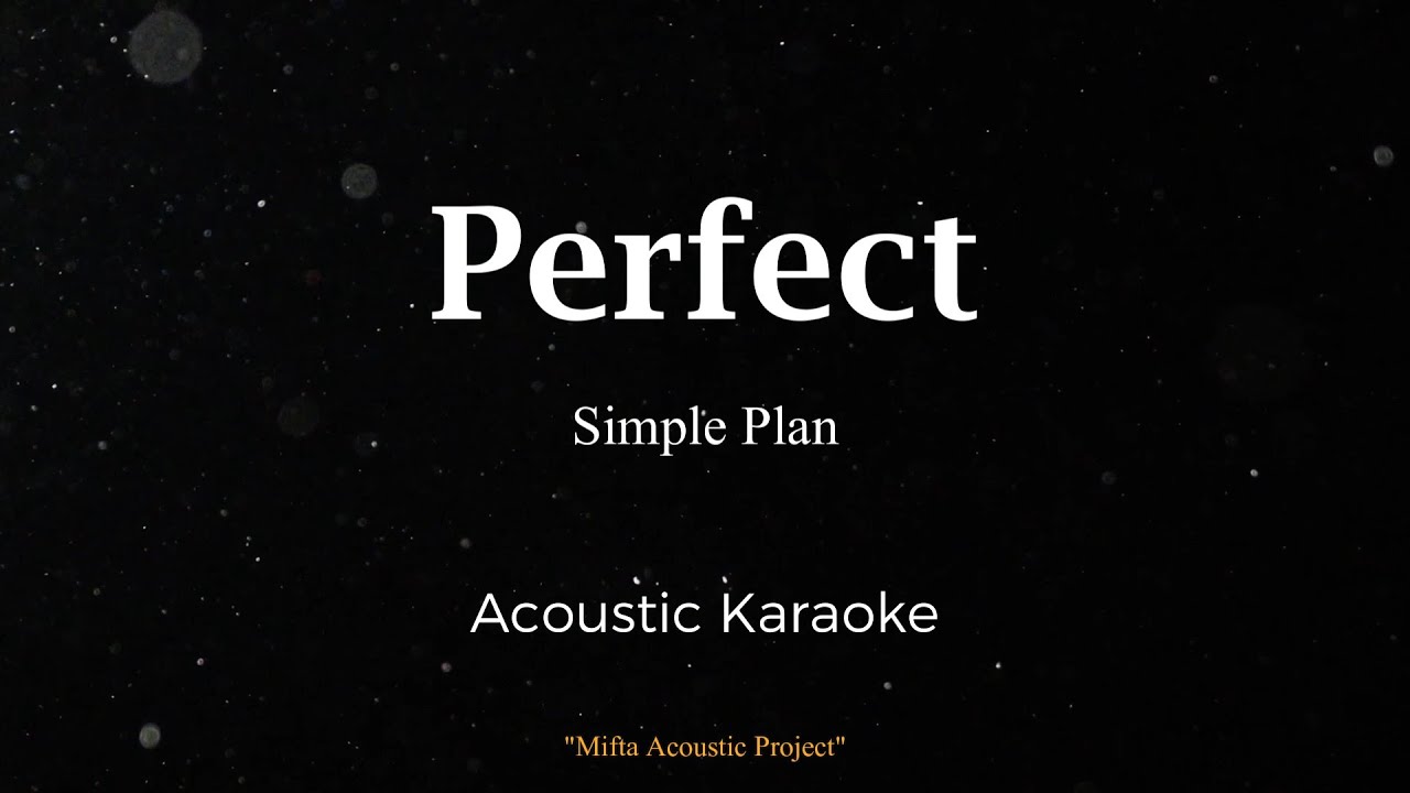 Perfect - Simple Plan - Karaoke Akustik - YouTube