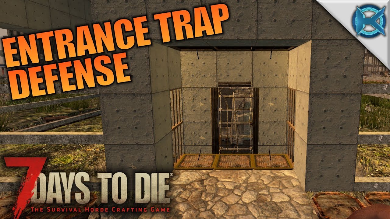 Entrance Trap Defense | 7 Days to Die | Let's Play Gameplay Alpha 16 ...