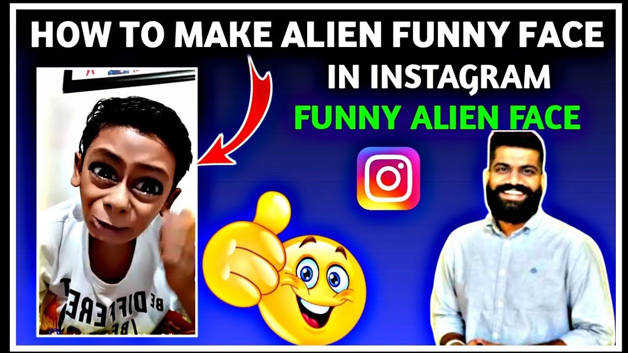 Instagram funny Alien Filter Instagram alien filter Effect New ...