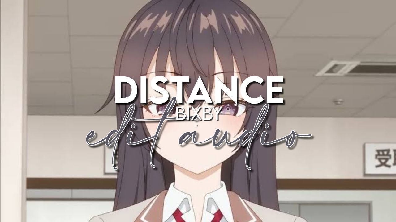 edit audio - distance (bixby) - YouTube