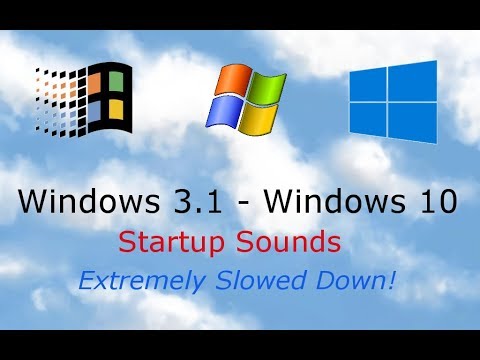 [Windows 3.1 - Windows 10] Startup Sounds - Extremely Slowed Down ...